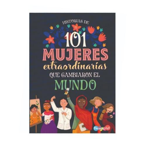 Historias De 101 Mujeres Extraordinarias Que Cambiaron El Mundo : Precio Guatemala