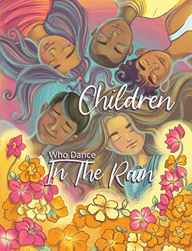 Children Who Dance in the Rain: Children’s Book of the Year Award, a ...